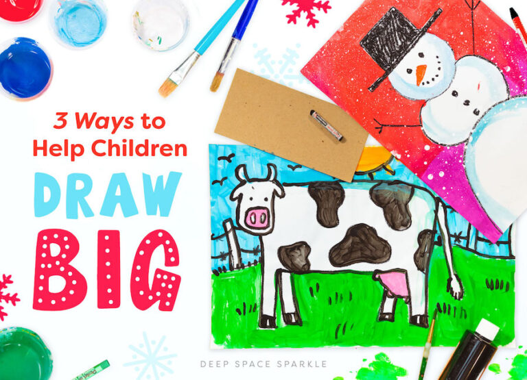 Three ways to help children draw big | Deep Space Sparkle