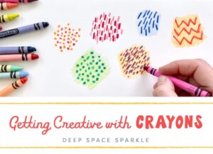 Getting Creative with Crayons | Deep Space Sparkle