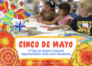Cinco de Mayo | 5 Tips to Share Cultural Appreciation with your ...