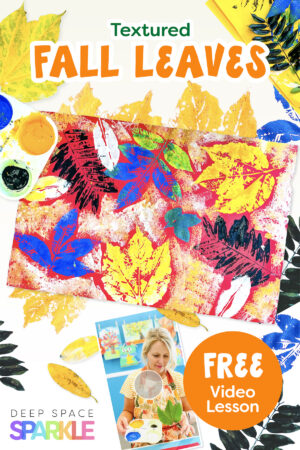 Textured Fall Leaves Art Lesson | Deep Space Sparkle