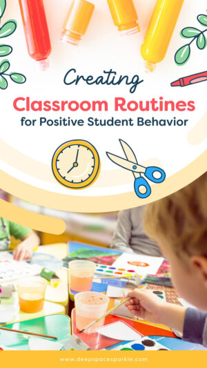 Creating Classroom Routines for Positive Student Behavior | Deep Space ...