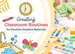 Creating Classroom Routines for Positive Student Behavior | Deep Space ...