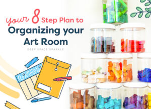 Your 8 Step Plan to Organizing your Art Room | Deep Space Sparkle