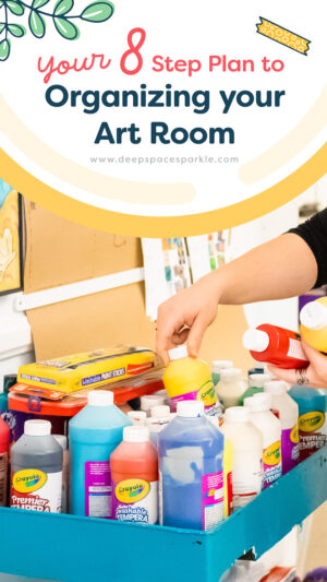 Your 8 Step Plan to Organizing your Art Room | Deep Space Sparkle